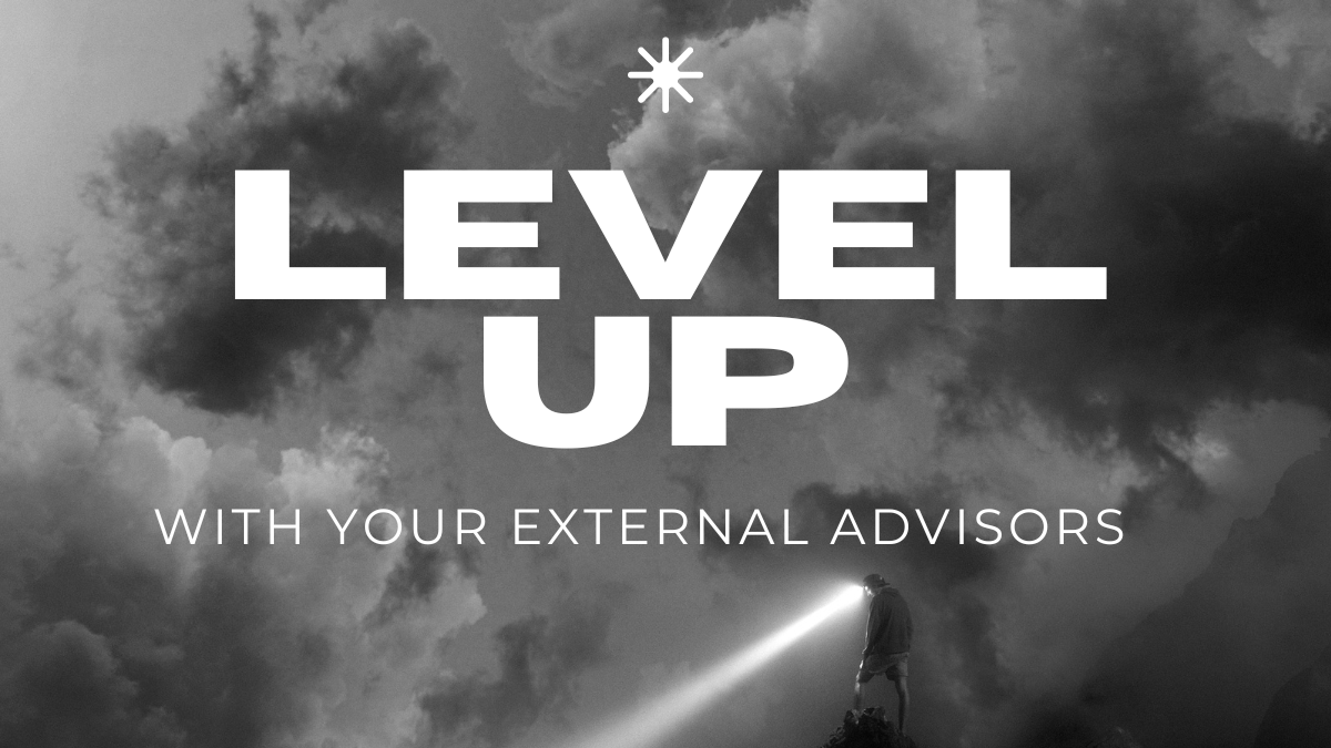 Level Up Via External Advisors – The Full Stack Leader